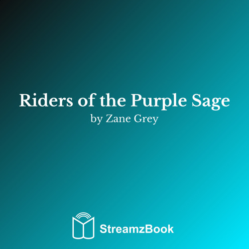 Stream Chapter 14 - West wind - 2 by ZANE GREY | Listen online for free ...
