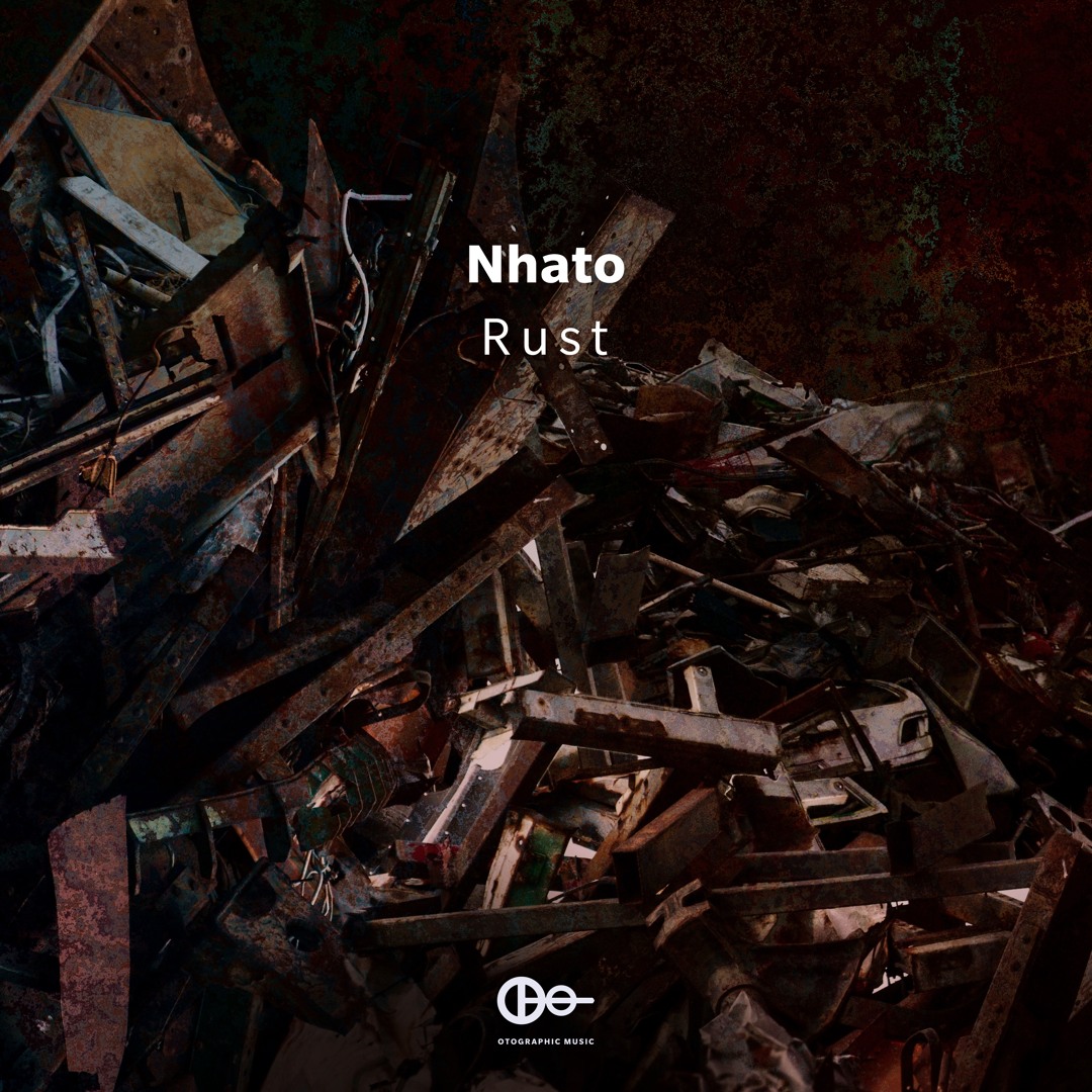 Stream Nhato - Rust by Otographic Music | Listen online for free on ...