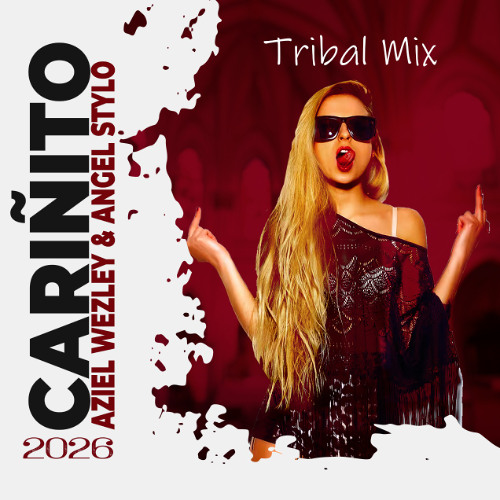 Stream Aziel Wesley x Angel Stylo - Cariñito (Tribal Mix 2026) PREVIO ...