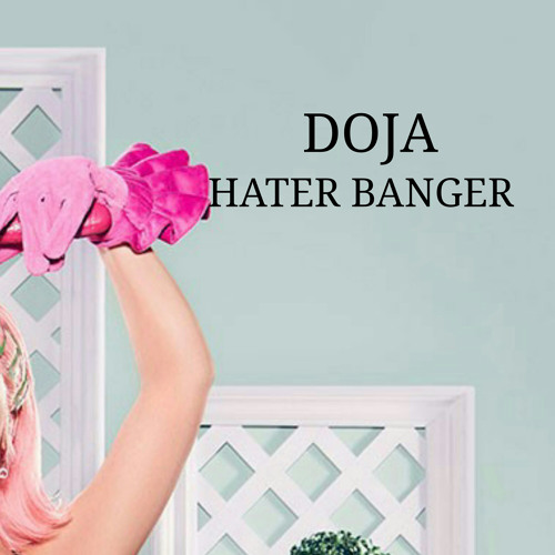 Stream Doja Hater Banger by Carla Sanchez | Listen online for free on ... Stream Doja Hater Banger by Carla Sanchez | Listen online for free on ...