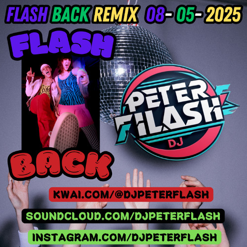 Stream DANCE FLASH BACK REMIX 05 DJ PETER FLASH 008-2025 by DJ PETER FLASH | Listen online for ...