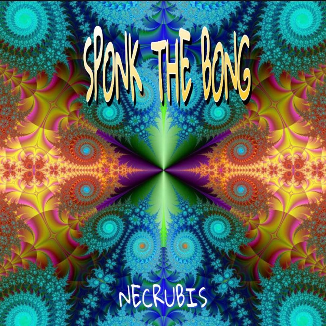 Stream Sponk the Bong by Necrubis | Listen online for free on SoundCloud