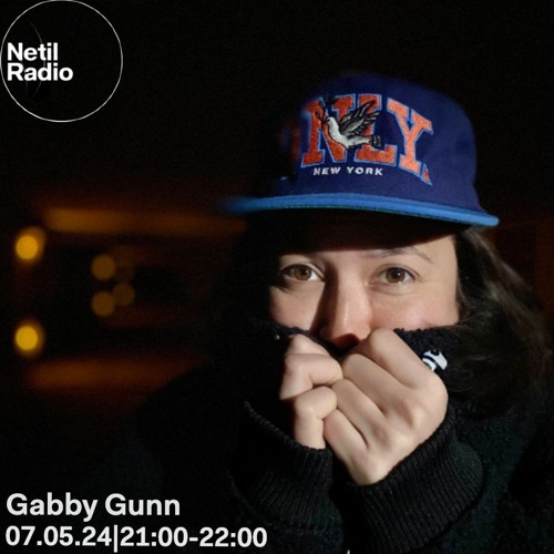 Stream Gabby Gunn - 7th May 2024 by Netil Radio | Listen online for ...