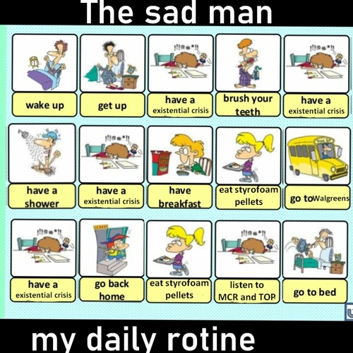 Stream My Daily Routine by The Sad Man | Listen online for free on ...
