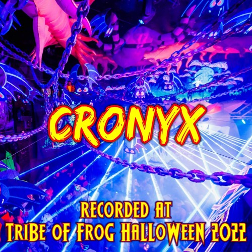 Stream Cronyx - Recorded at TRiBE of FRoG Halloween 2022 by Tribe of ...