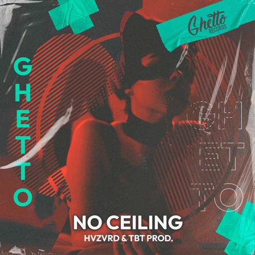 Stream HVZVRD & TBT Prod. - NO CEILING by Ghetto Records | Listen ...