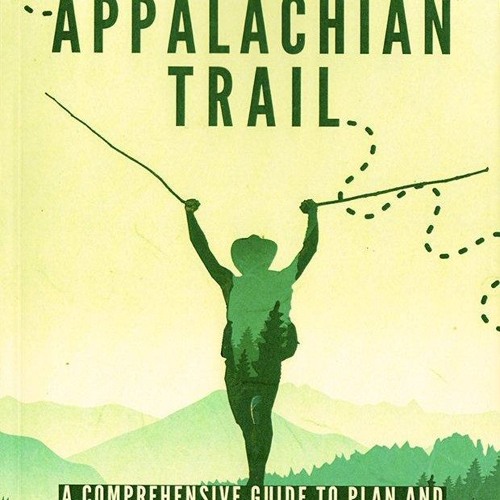 Stream Ebook How to Hike the Appalachian Trail: A Comprehensive Guide to Plan and Prepare for a ...