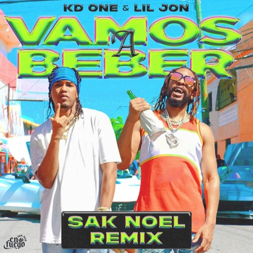 Stream KD One & Lil Jon - Vamos A Beber (Sak Noel Remix) by Sak Noel ...