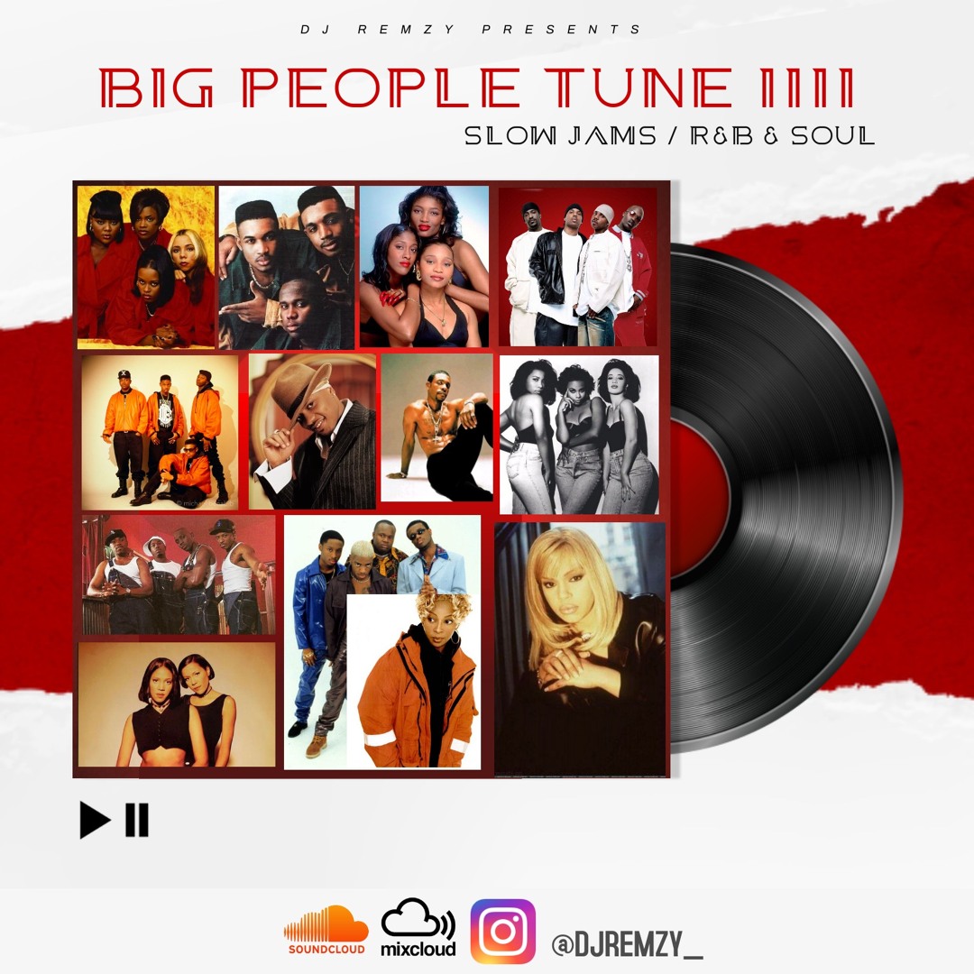 Stream Big People Tune Vol 4 | Ultimate Slow Jams Mix - @DJRemzy_ by ...
