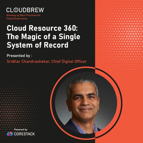 Stream episode Cloud Resource 360: The Magic of a Single System of ...