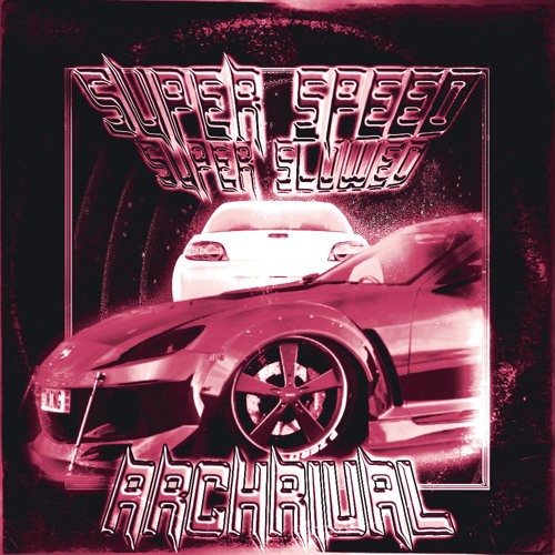 Stream Super Speed (Super Slowed) by ARCHR1V4L | Listen online for free ...