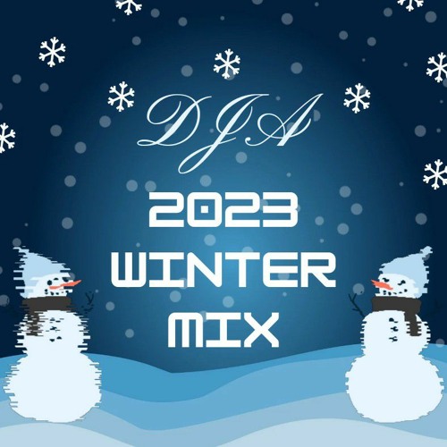 Stream 2023 Winter Mix by DJA | Listen online for free on SoundCloud