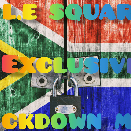 Stream EXCLUSIVE LOCKDOWN MIX.mp3 by Lele Lebogang Tsontsi | Listen ...