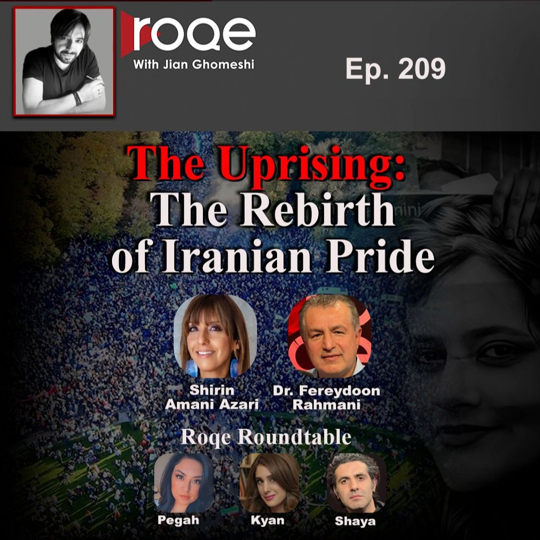 Stream Roqe Ep#209 - The Uprising: The Rebirth of Iranian Pride by Roqe ...