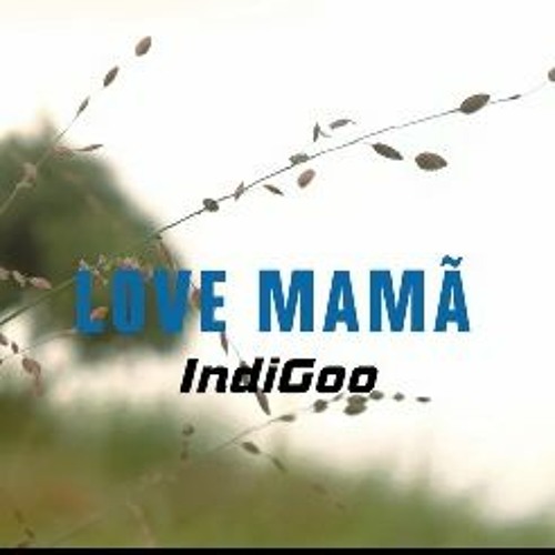 Stream IndiGoo - Love Mamã (Afro Beat) by CHELY NEWS | Listen online ...