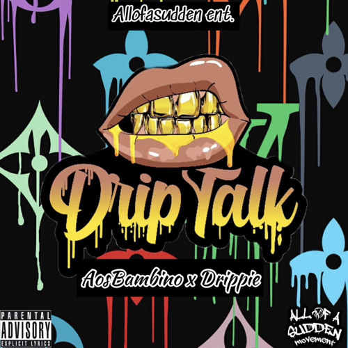 Stream Aos Bambino x Drippie - Drip Talk (Drip to Hard) by Aos Bambino ...