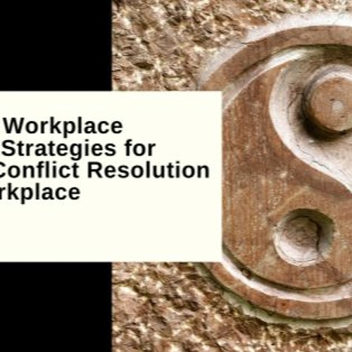 Stream Mastering Workplace Harmony Strategies For Effective Conflict ... Stream Mastering Workplace Harmony Strategies For Effective Conflict ...