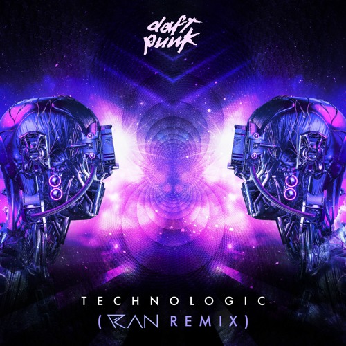 Stream Daft Punk Technologic Ran Remix By Ran Kadmon Listen