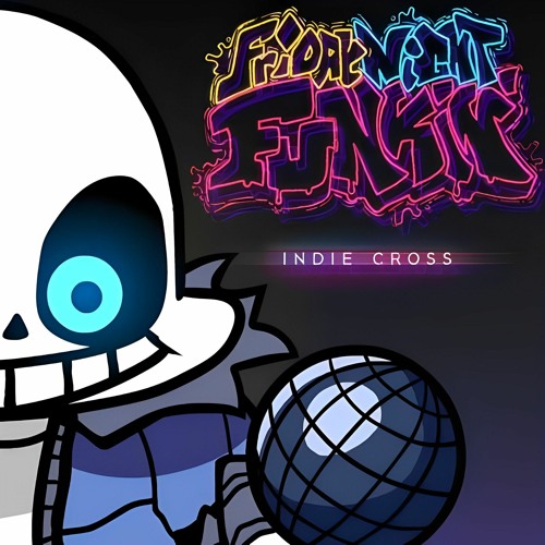 Stream (FNF INDIE CROSS)-Sans_Album by MarEa | Listen online for free ...