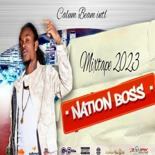 Stream NATION BOSS MIX 2023 / NATION MIXTAPE 2023 by Calum beam intl ...
