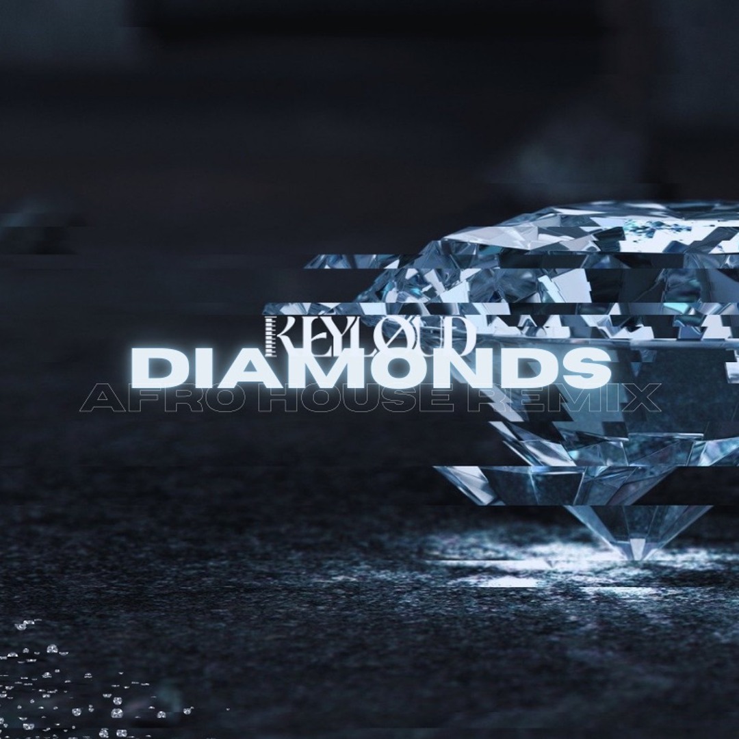 Stream Rihanna - Diamonds (keyløud Afro House Remix) by keyløud ...