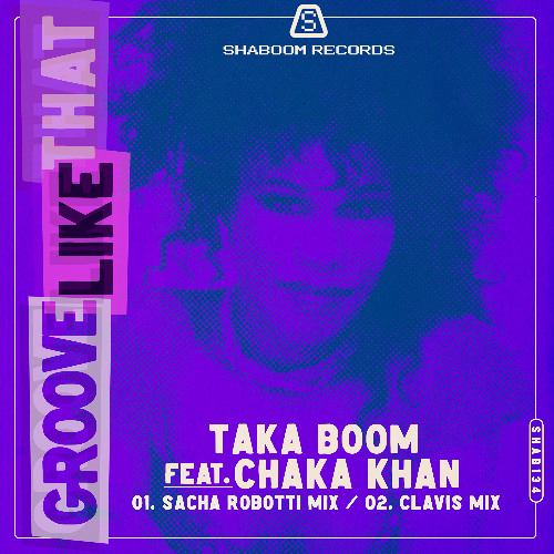 Stream Sacha Robotti | Listen to Taka Boom ft. Chaka Khan - Groove Like ...
