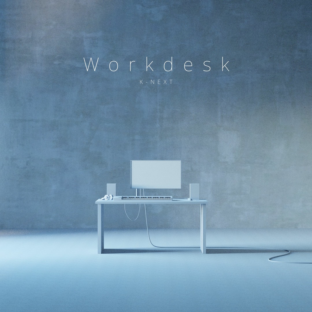 Stream Workdesk (+Remix MIDI and Vocal) by K-NEXT | Listen online for ...