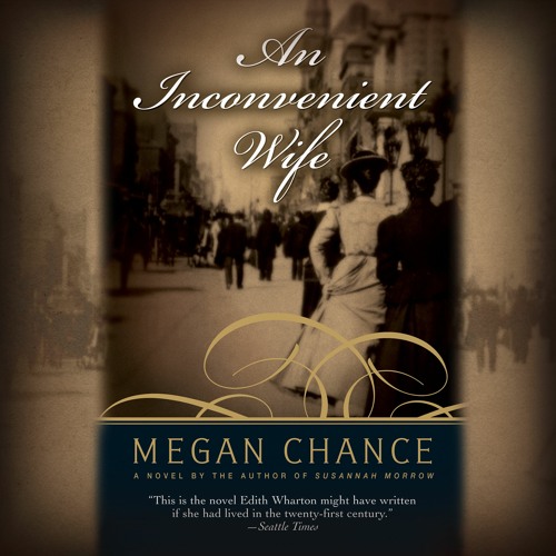 Stream An Inconvenient Wife by Megan Chance Read by Caroline Hewitt ...