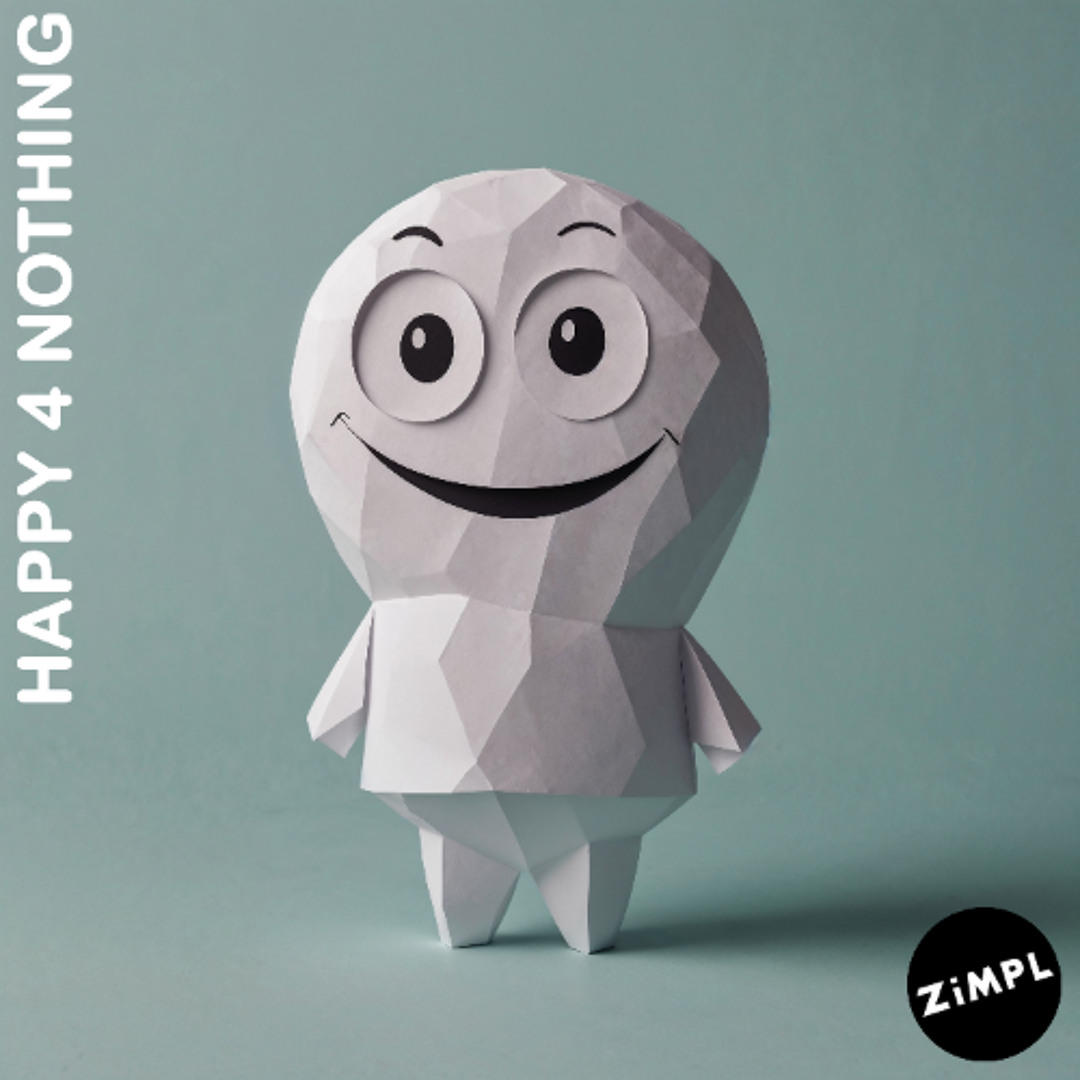 Stream Happy 4 Nothing (Free Download) by ZiMPL | Listen online for ...