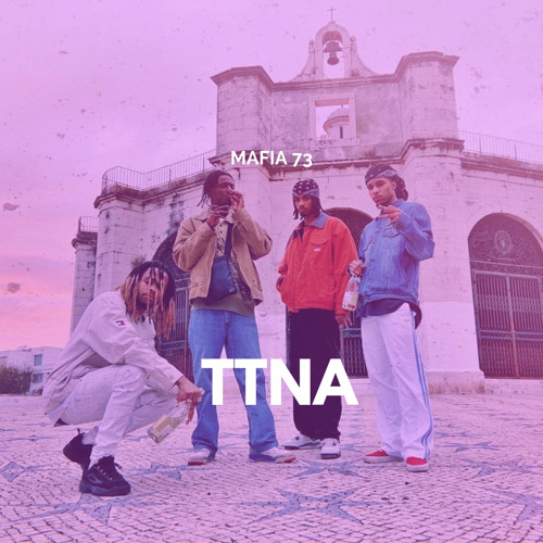 Stream TTNA by Mafia73 | Listen online for free on SoundCloud