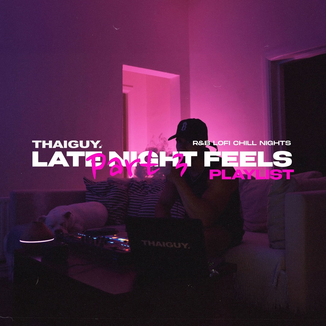 Stream Late Night Feels pt.3 by Thaiguy | Listen online for free on ...