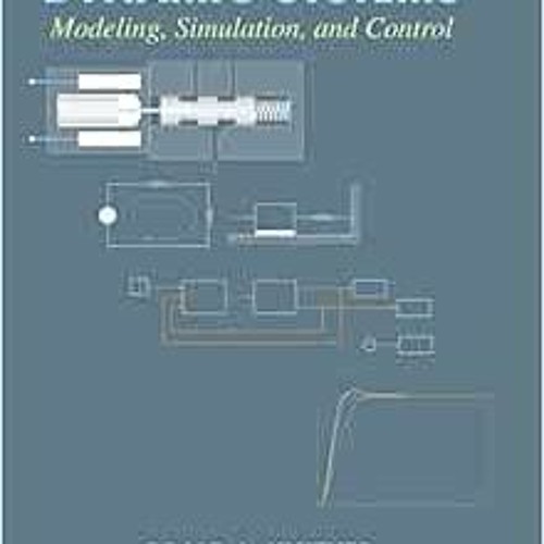Stream ️ Read Dynamic Systems Modeling Simulation And Control By