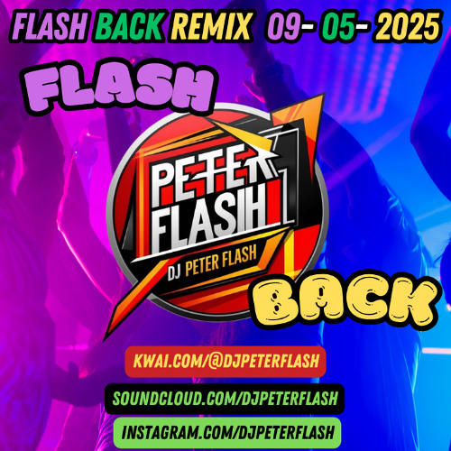 Stream DANCE FLASH BACK REMIX 05 DJ PETER FLASH 009-2025 by DJ PETER FLASH | Listen online for ...