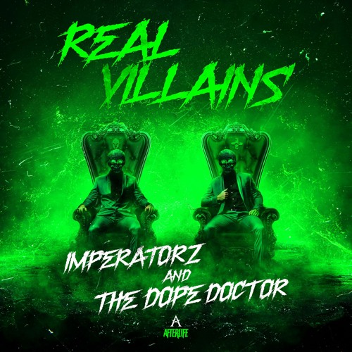 Stream IMPERATORZ & THE DOPE DOCTOR - REAL VILLAINS by Afterlife ...