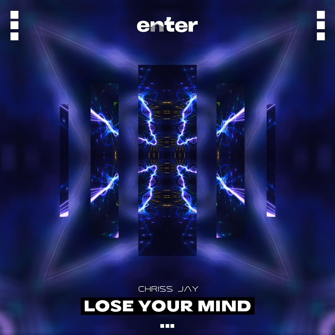 Stream Chriss Jay - Lose Your Mind (Original Mix) by Enter Audio ...