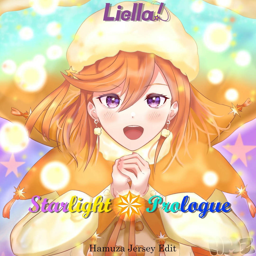Stream Liella! - Starlight Prologue (Hamuza Jersey Edit) by Hamuzawa ...