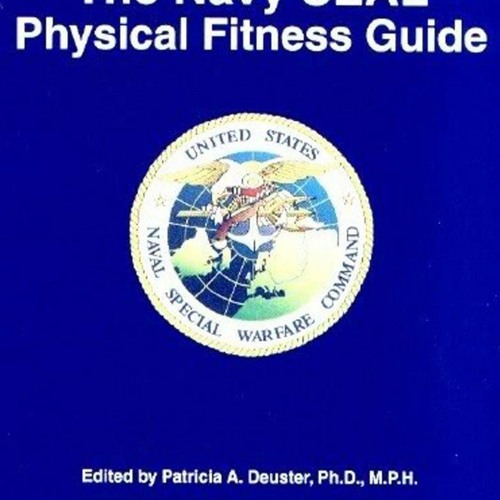 Stream episode Read The Navy SEAL Physical Fitness Guide by ...