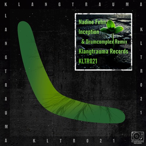 Stream Nadine Fehn - Inception (Drumcomplex Remix) by Klangtrauma Records | Listen online for ...