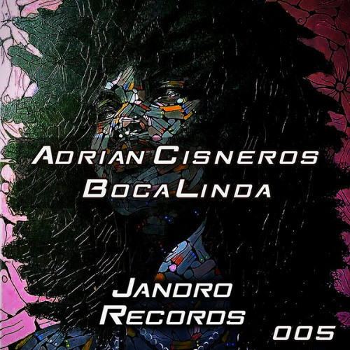 Stream Adrian Cisneros - Boca Linda by Jandro Records | Listen online ...