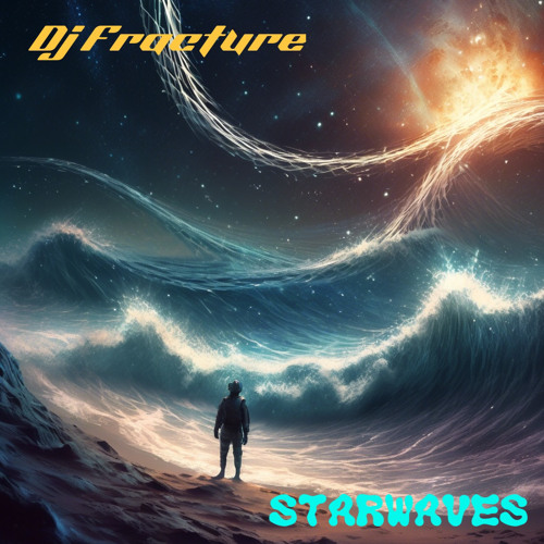 Stream StarWaves by Dj Fracture | Listen online for free on SoundCloud