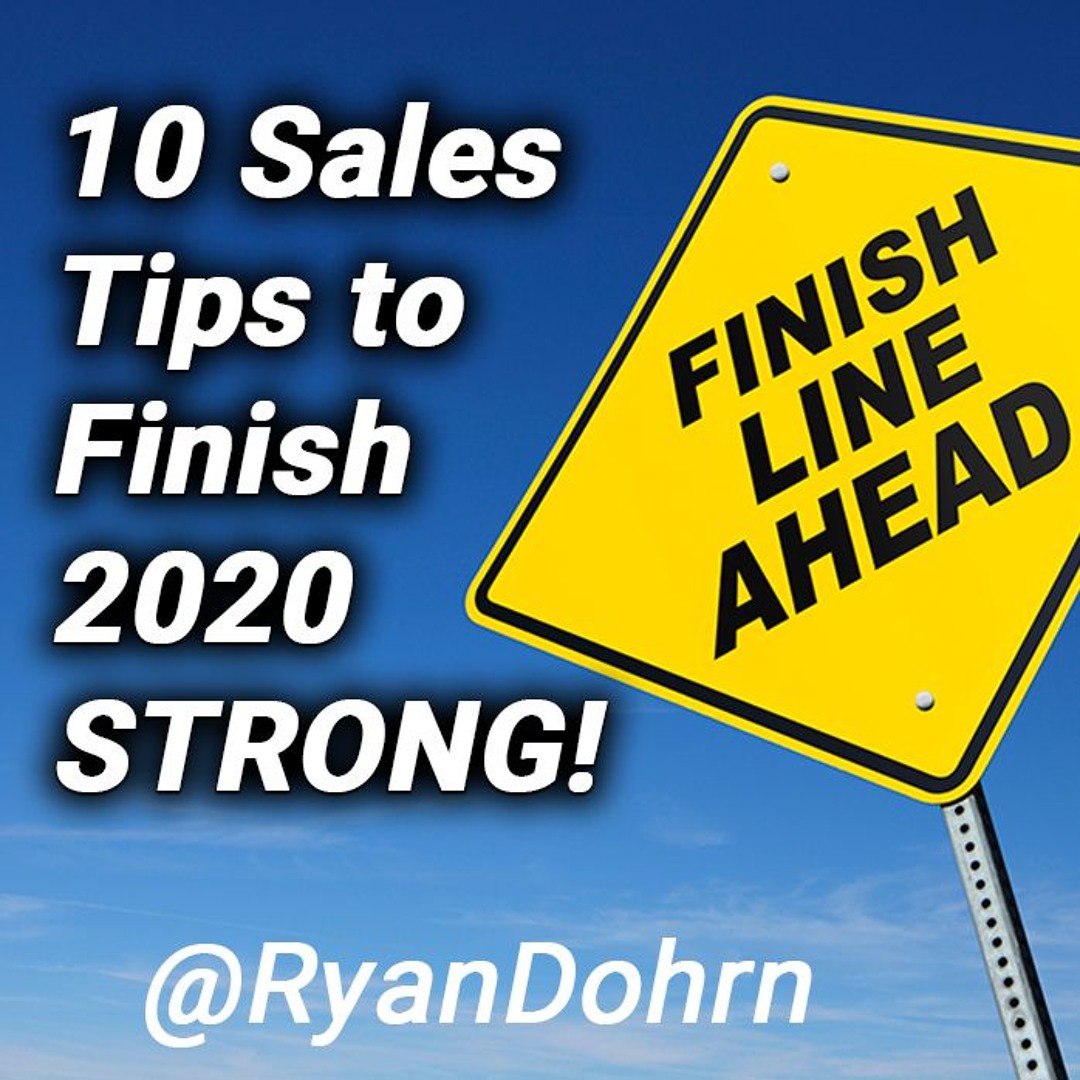Stream episode 10 Sales Tips to Finish 2020 Strong! Sales training and ...