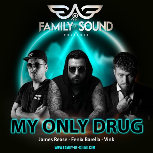 Stream James Rease - My Only Drug (Extended Mix) Family Of Sound by James Rease (Official ...