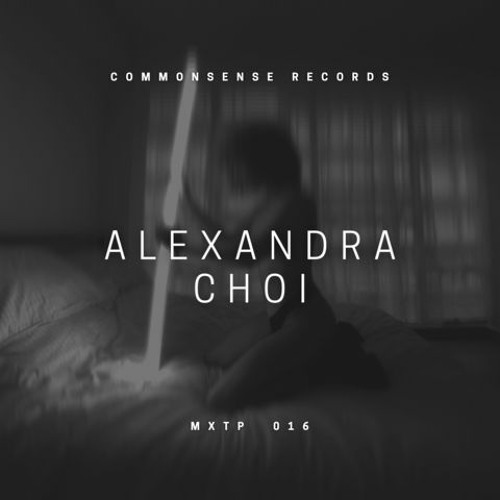 Stream CSRMXTP 016: Alexandra Choi by CommonSense Records | Listen ...