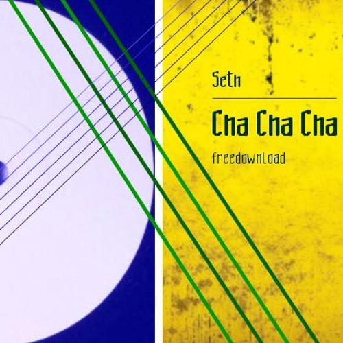 Stream SeTh - Cha Cha Cha (FREEDL) by SeTh | Listen online for free on ...