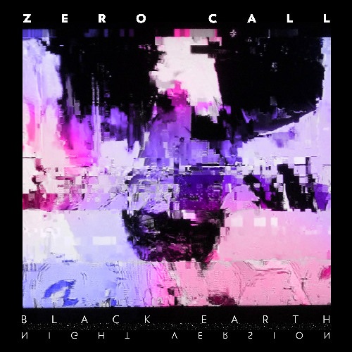 Stream SPÆCIAL PREMIERE: Zero Call - Black Earth (Night Version) by ...