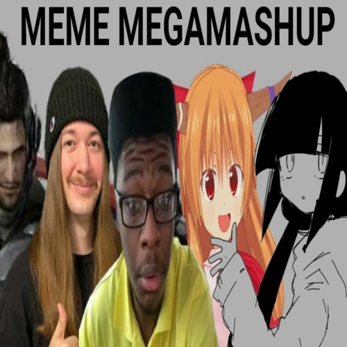 Stream Lagtrain mega meme mashup by Bored_artist | Listen online for free on SoundCloud