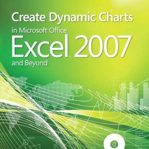 Stream [EBOOK] Create Dynamic Charts in Microsoft® Office Excel® 2007 ...