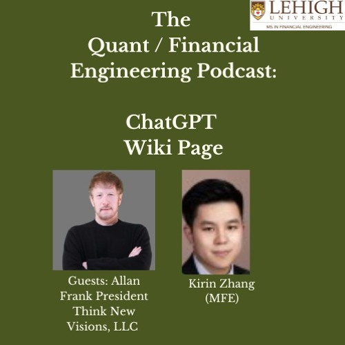Stream episode CHATGPT: Wiki Page with Allan Frank and Kirin Zhang by The Quant / Financial ...