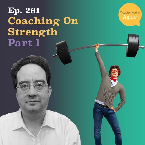 Stream episode Coaching On Strength, Part I by Troubleshooting Agile ... Stream episode Coaching On Strength, Part I by Troubleshooting Agile ...