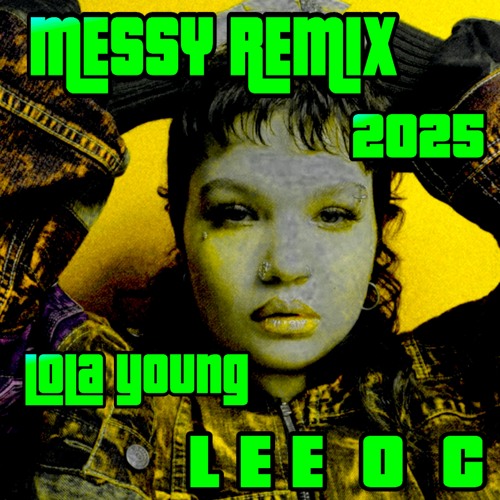Stream Messy Remix - LEE O C ft Lola Young New 2025 Dance House Hot ...